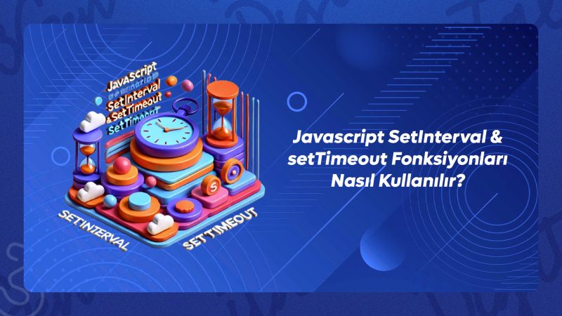 Javascript SetInterval & setTimeout Fonksiyonları Nasıl Kullanılır ...